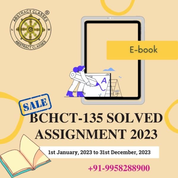 IGNOU BCHCT-135 Solved Assignment 2023 | B.Sc (G) CBCS Abstract Classes
